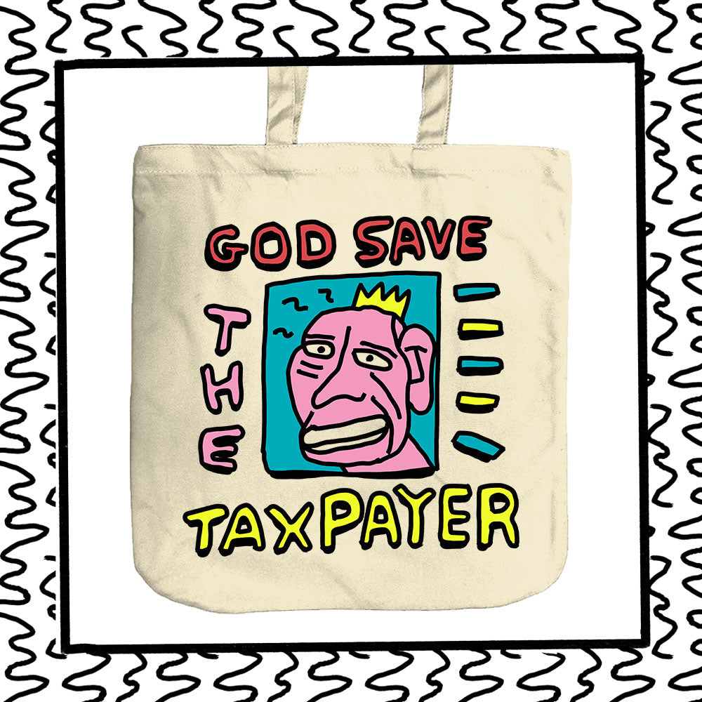 god save the tax payer – zoëbread